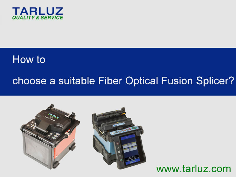 How to choose a suitable Fiber Optical Fusion Splicer? - FIBER OPTIC ... How to choose a suitable Fiber Optical Fusion Splicer? - FIBER OPTIC ...